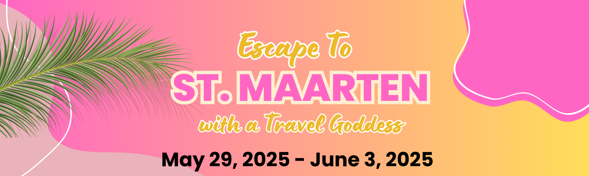 Escape to St. Maarten (w/ a Travel Goddess) | Travel Goddess International